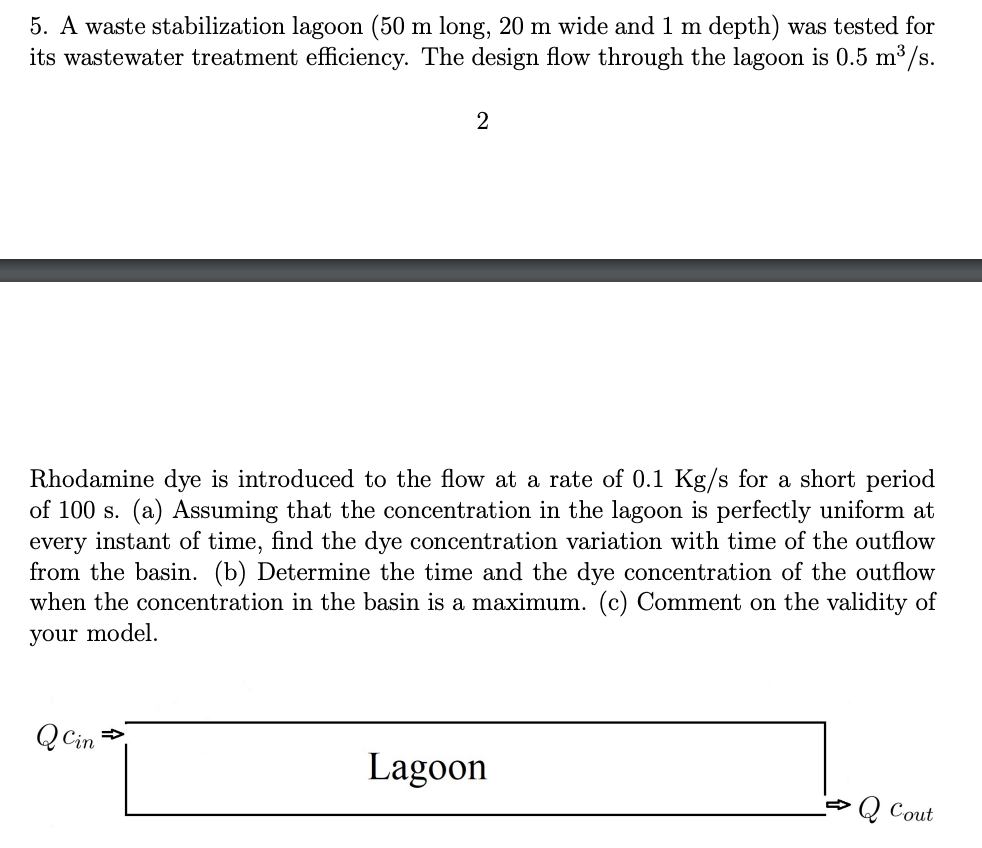 Solved 5. A waste stabilization lagoon (50 m long, 20 m wide | Chegg.com