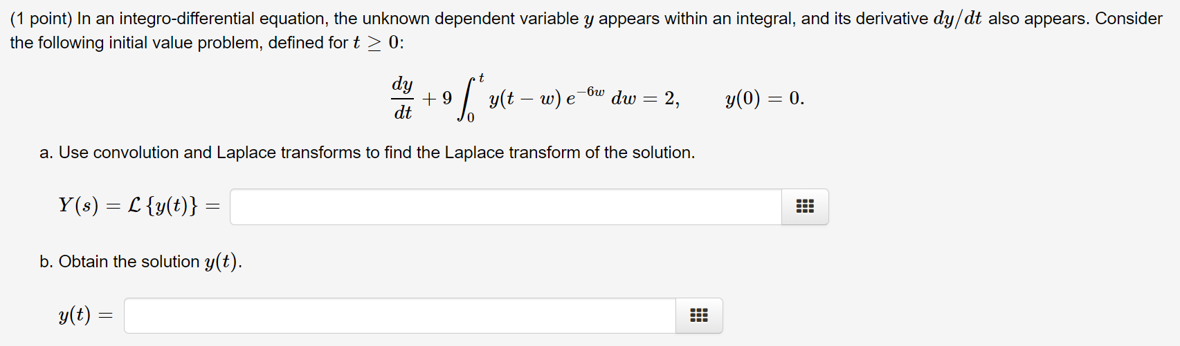 Solved (1 point) In an integro-differential equation, the | Chegg.com