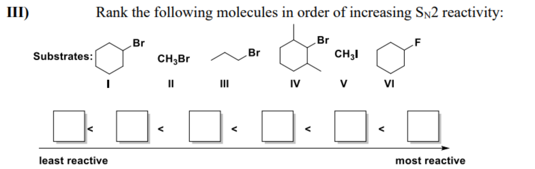 Solved III) Substrates: Rank the following molecules in | Chegg.com
