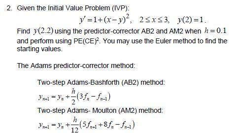Solved 2. Given the Initial Value Problem (IVP): y'=1+(x - | Chegg.com