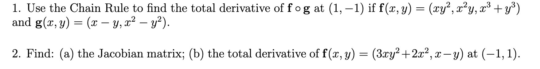 Solved 1. Use the Chain Rule to find the total derivative of | Chegg.com