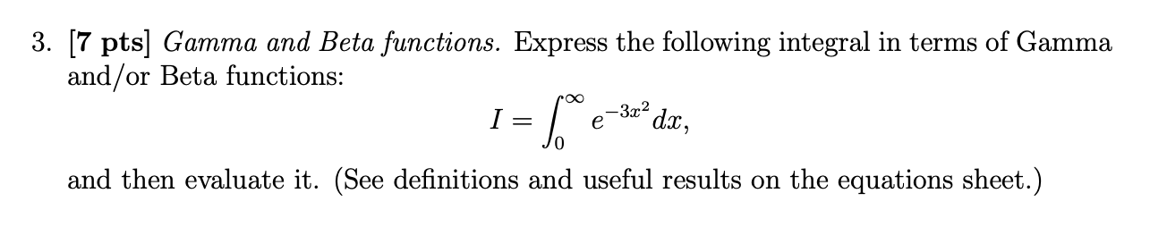 Solved 3. [7 pts] Gamma and Beta functions. Express the | Chegg.com