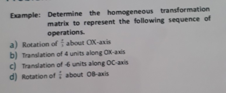 Example: Determine the homogeneous transformation | Chegg.com