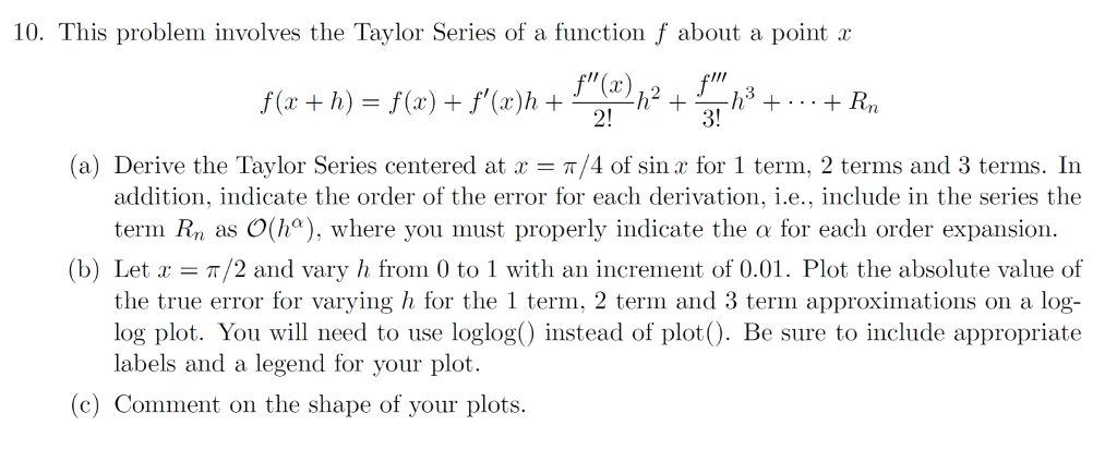 Solved 10. This problem involves the Taylor Series of a | Chegg.com