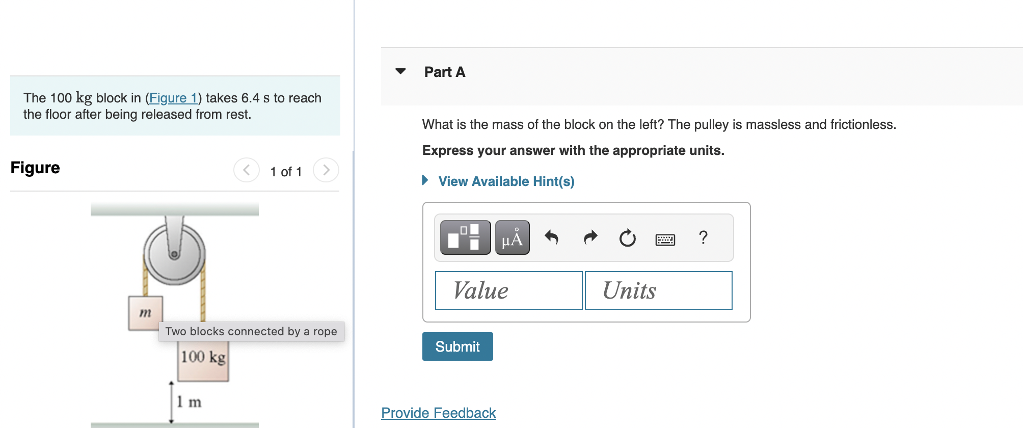 [Solved]: The 100kg block in (Figure 1) takes 6.4s to reac