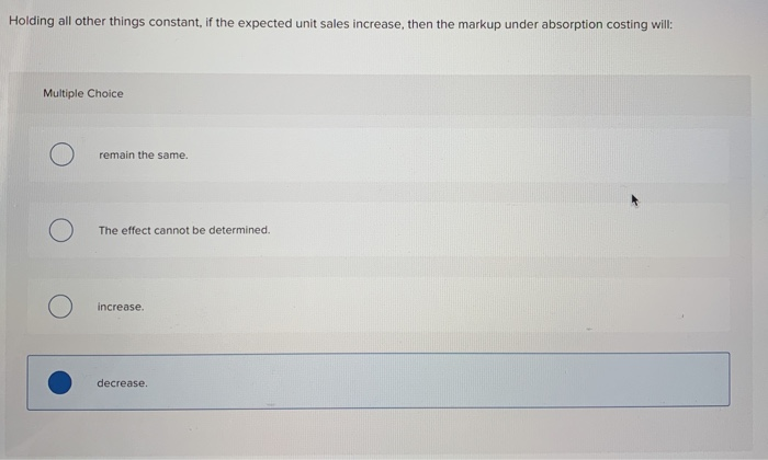 Solved Holding all other things constant, if the expected | Chegg.com