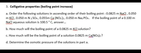 3. Colligative properties (boiling point increase) a. | Chegg.com