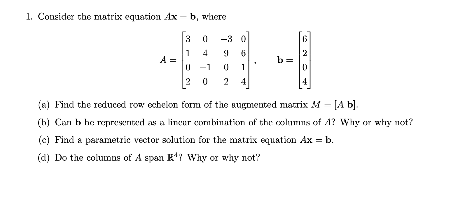 Solved 1. Consider the matrix equation Ax = b, where 0 -3 0 | Chegg.com