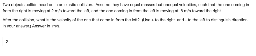 Solved Two objects collide head on in an elastic collision. | Chegg.com