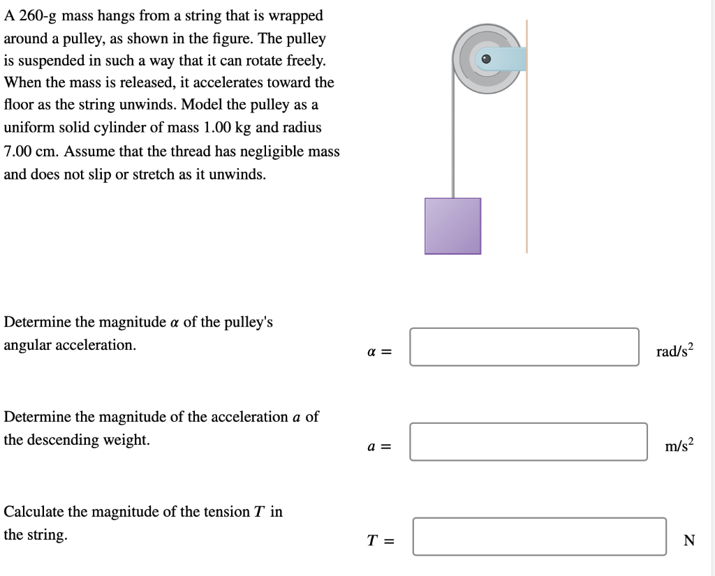 Solved A 260-g mass hangs from a string that is wrapped | Chegg.com