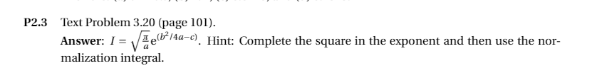 Solved 3.20 Using the normalization integral for a Gaussian | Chegg.com