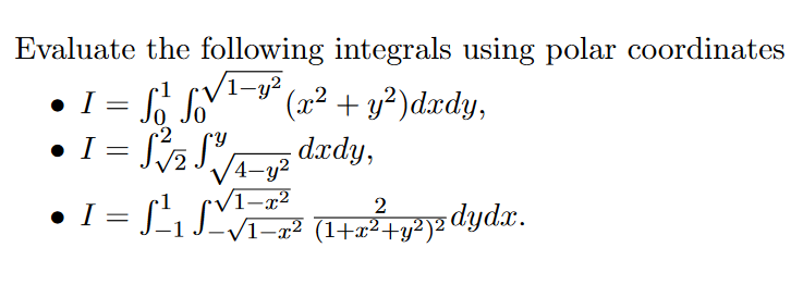 Solved Evaluate the following integrals using polar | Chegg.com