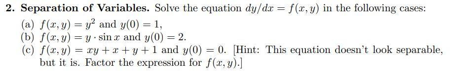 Solved 2. Separation of Variables. Solve the equation | Chegg.com