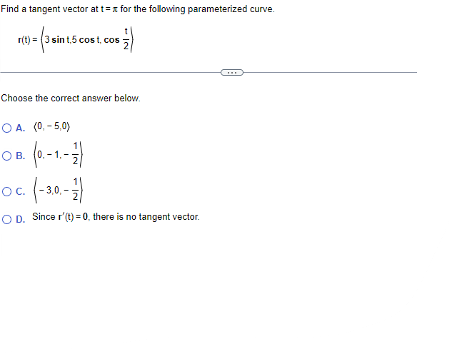 Solved Find a tangent vector at t=π for the following | Chegg.com