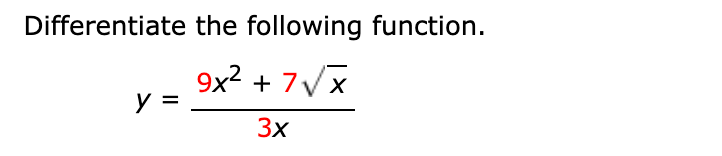 Solved Differentiate the following function. y = 9x2 + | Chegg.com
