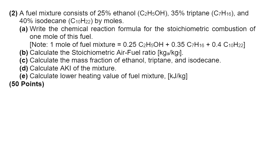 Solved (2) A fuel mixture consists of 25% ethanol (C2H5OH), | Chegg.com
