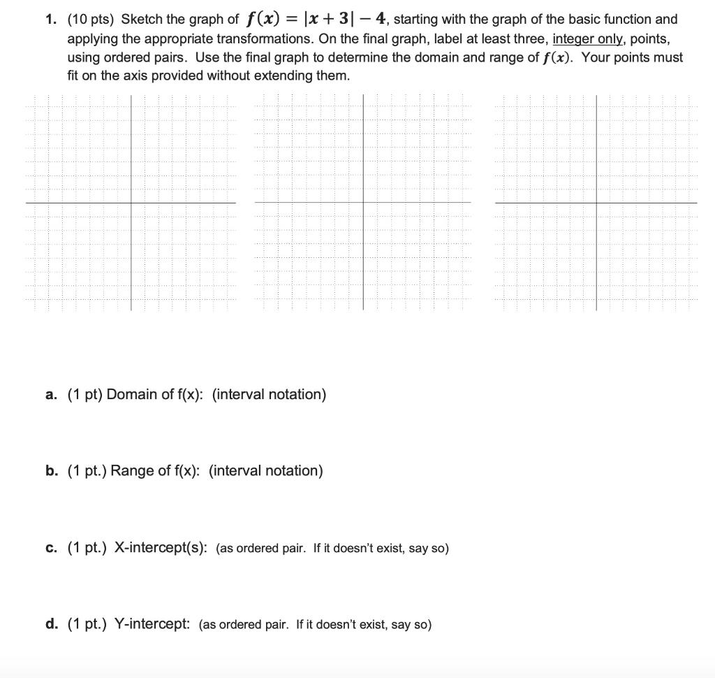 Solved 1. (10 pts) Sketch the graph of f(x)=∣x+3∣−4, | Chegg.com