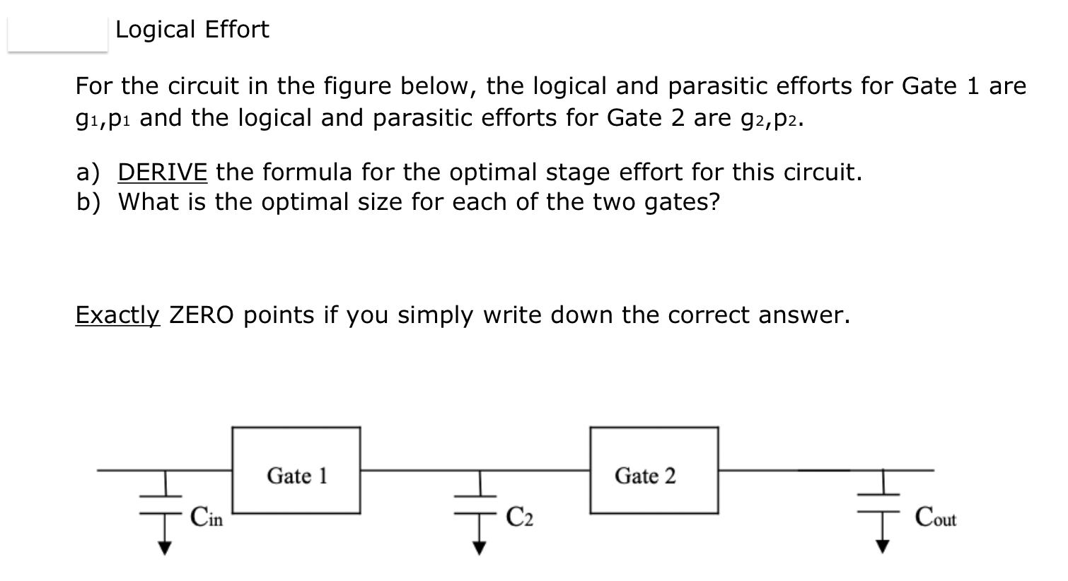 Solved Logical Effort For the circuit in the figure below, | Chegg.com