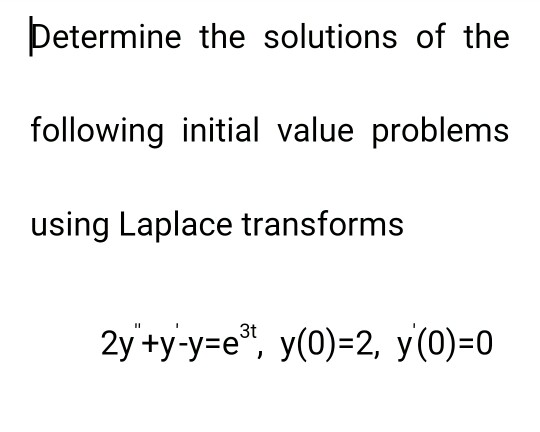 Solved Determine the solutions of the following initial | Chegg.com