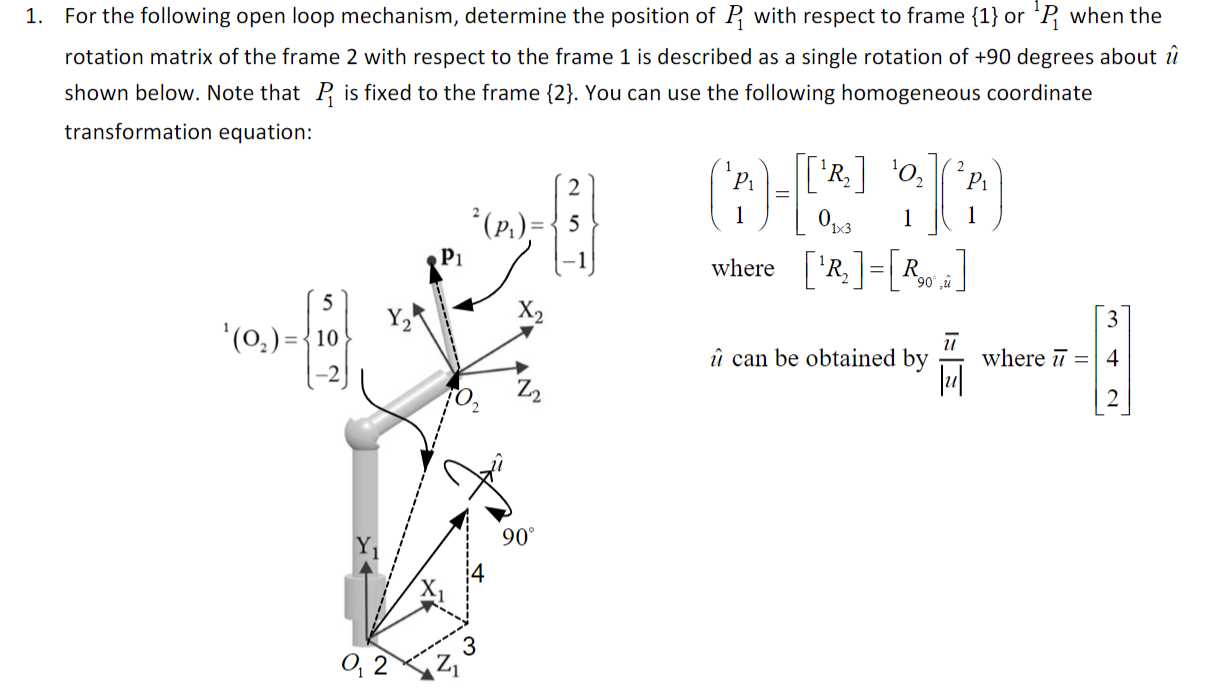 Solved 1. For the following open loop mechanism, determine | Chegg.com