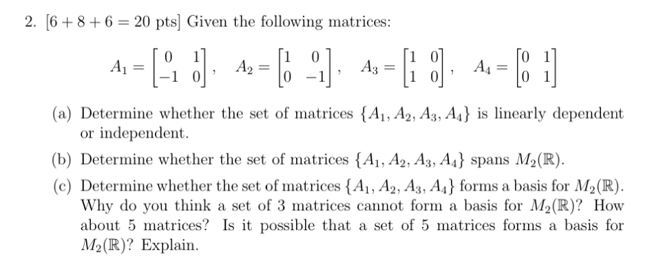 Solved 2. [6+8+6 = 20 pts] Given the following matrices: Ai | Chegg.com