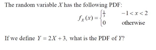 Solved The random variable X has the following PDF: -1 | Chegg.com