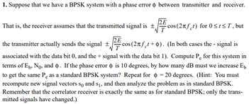 Solved 1. Suppose that we have a BPSK system with a phase | Chegg.com