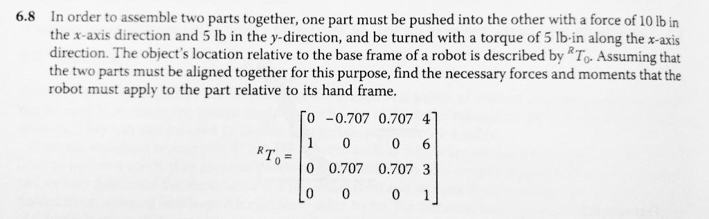 Solved 6.8 In order to assemble two parts together, one part | Chegg.com