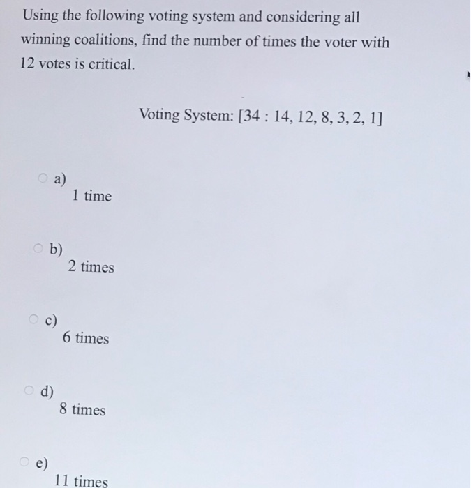 Solved Using the following voting system and considering all | Chegg.com
