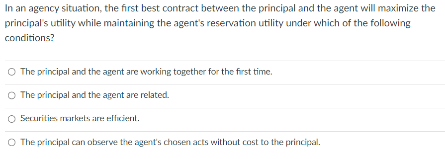 Solved In an agency situation, the first best contract | Chegg.com