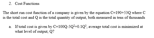 Solved 2. Cost Functions The short run cost function of a | Chegg.com