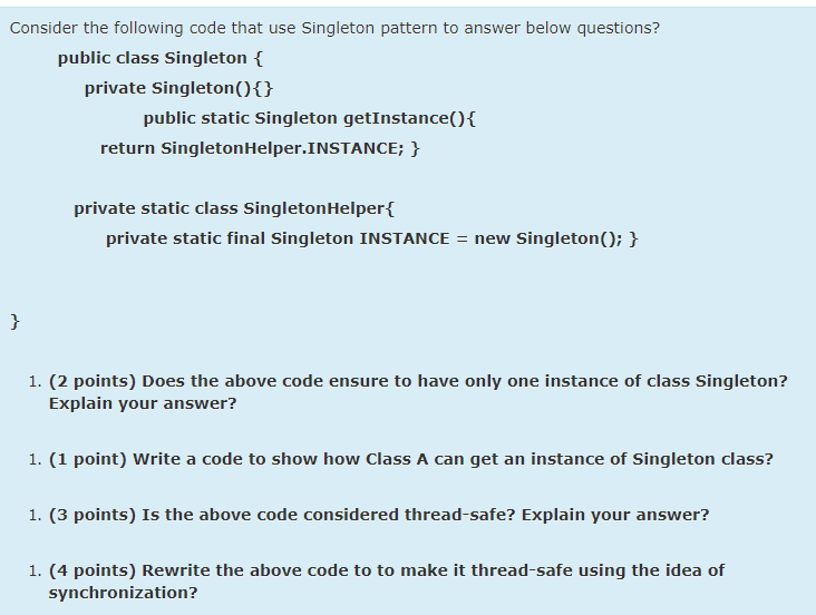 Solved Consider the following code that use Singleton | Chegg.com