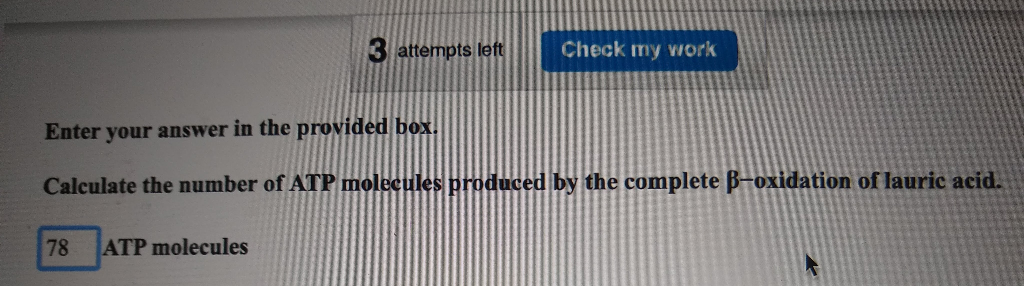 Solved Calculate the number of atp molecules produced by the | Chegg.com