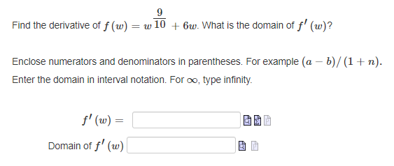 Solved Find the derivative of f(w)=w109+6w. What is the | Chegg.com