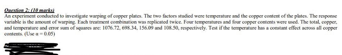Solved Question 2: (10 marks) An experiment conducted to | Chegg.com