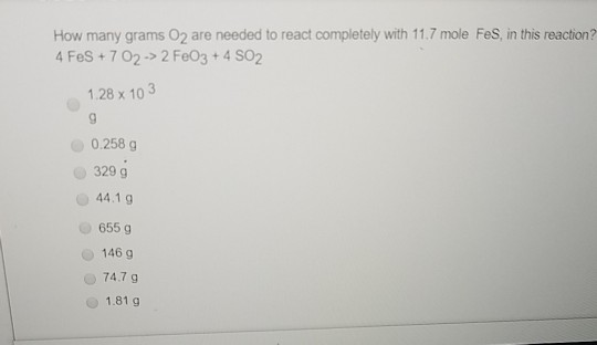 Solved How many grams O2 are needed to react completely with | Chegg.com