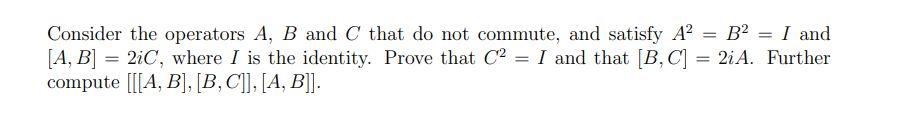 Solved Consider the operators A,B and C that do not commute, | Chegg.com