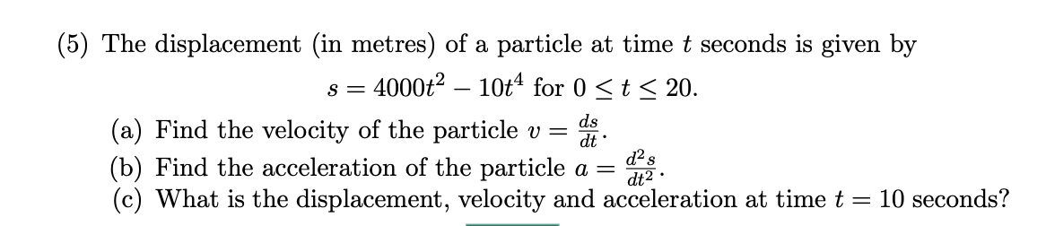 Solved The displacement (in metres) of a particle at time t | Chegg.com