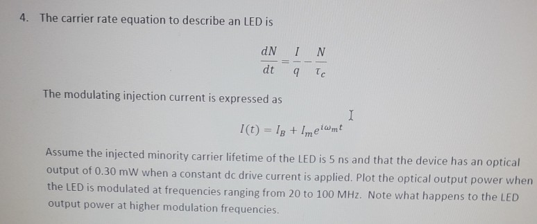 Solved 4. The carrier rate equation to describe an LED is | Chegg.com