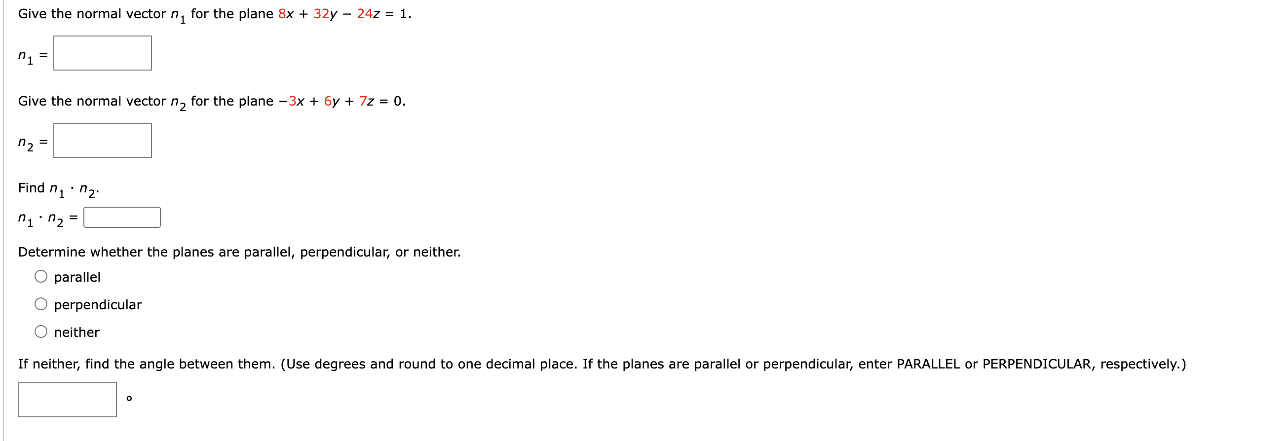 Solved Give the normal vector n1 for the plane 8x+32y−24z=1 | Chegg.com