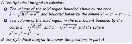 Solved A-Use Spherical integral to calculate (1) The volume | Chegg.com