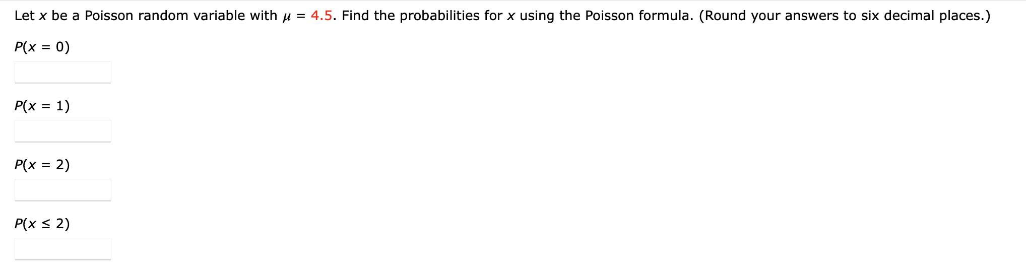 Solved Let x be a Poisson random variable with u = 4.5. Find | Chegg.com