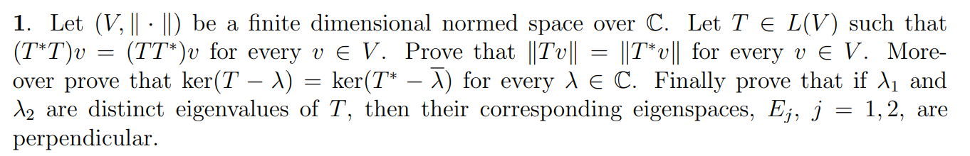Solved (T*T) v = 1. Let (V, || ||) be a finite dimensional | Chegg.com