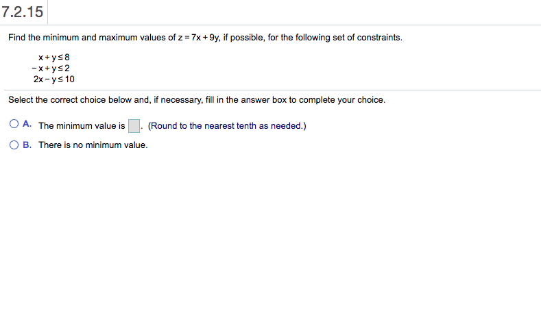 Solved 7.2.15 Find the minimum and maximum values of z = 7x | Chegg.com