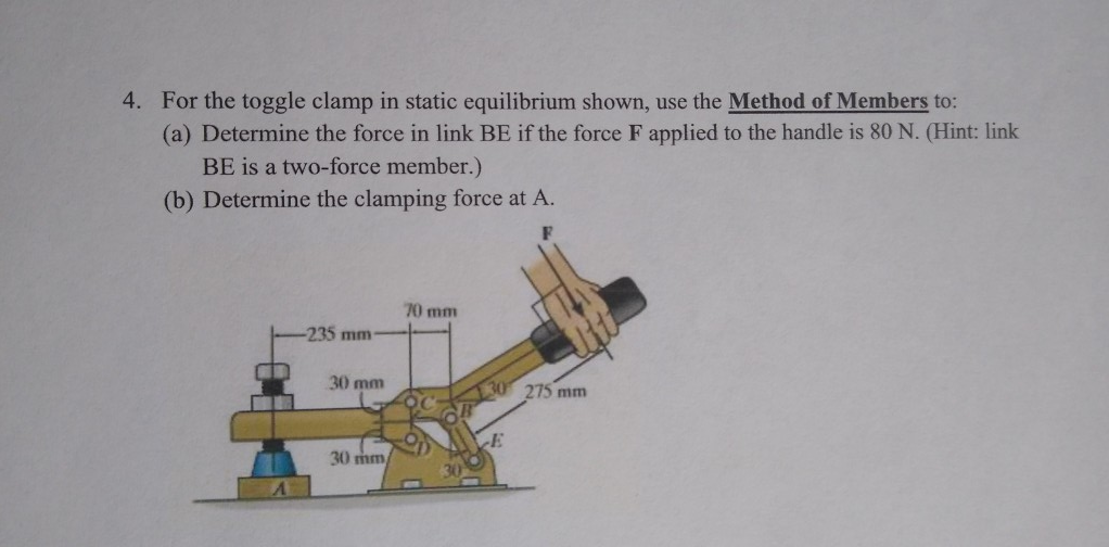 Solved 4. For the toggle clamp in static equilibrium shown, | Chegg.com