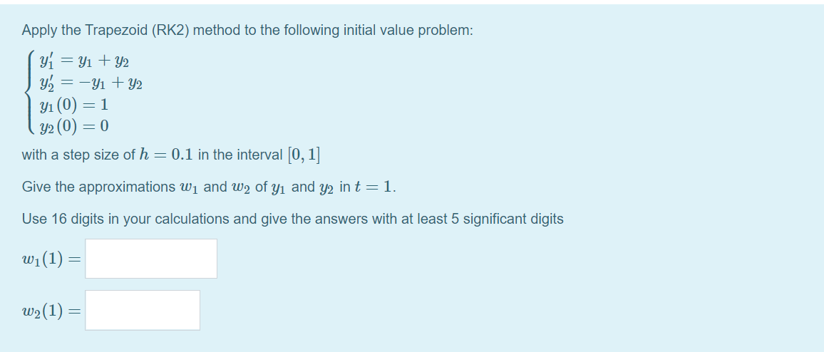 Solved Apply the Trapezoid (RK2) method to the following | Chegg.com