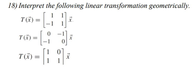 Solved 18) Interpret the following linear transformation | Chegg.com