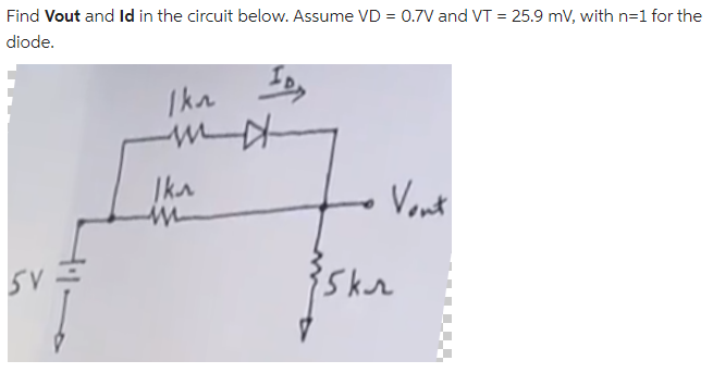Solved Find Vout and Id in the circuit below. Assume VD =0.7 | Chegg.com