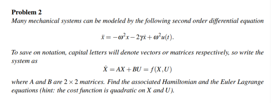Problem 2 Many mechanical systems can be modeled by | Chegg.com