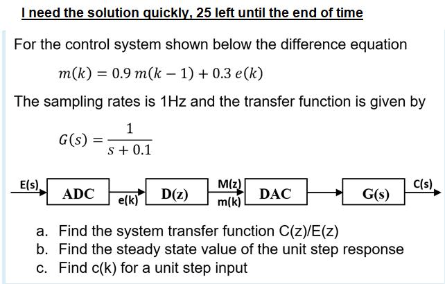 Solved I need the solution quickly, 25 left until the end of | Chegg.com
